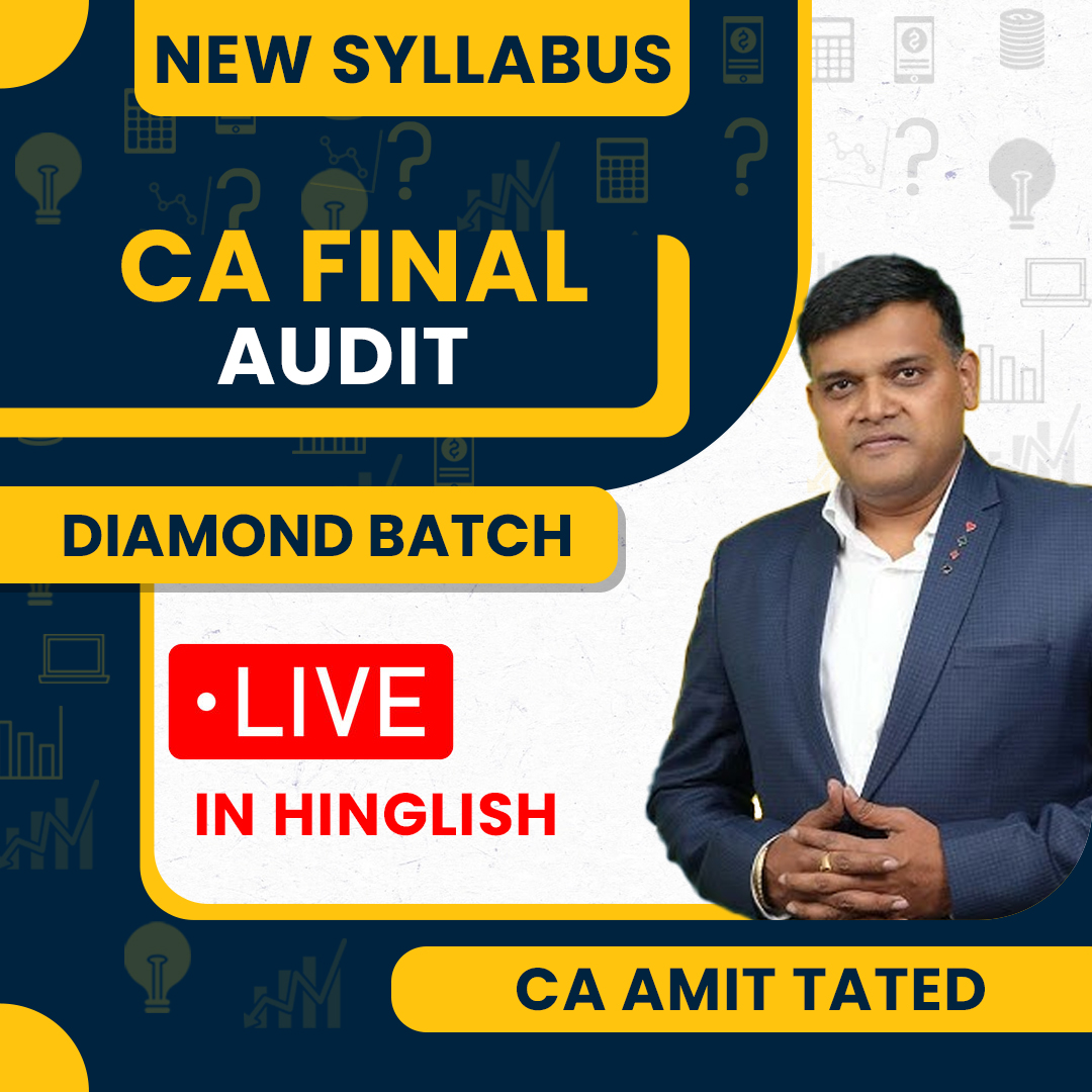 CA Final New Syllabus Audit Diamond Batch by CA Amit Tated : Live Online Classes.